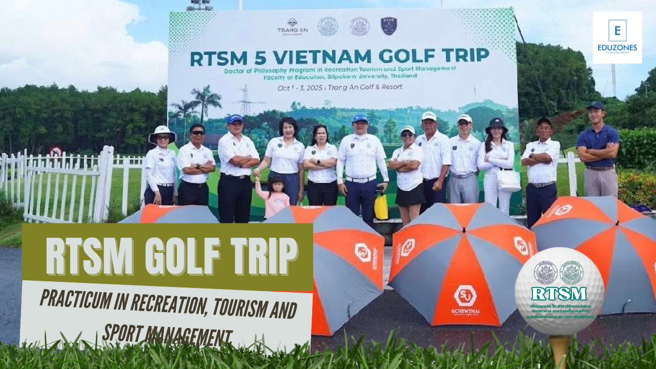 นศ.ป.เอก ม.ศิลปากร เปิดประสบการณ์ฝึกปฏิบัติวิชาชีพต่างแดน RTSM Golf Trip ณ เมืองมรดกโลกนิญบิ่ญ ...